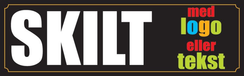 Skilt med logo eller tekst i alle størrelser - Avseth trykk og reklame